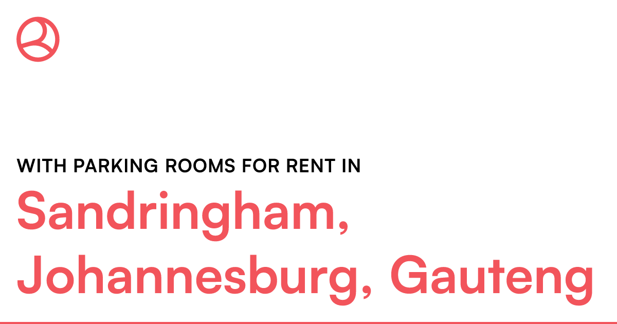 Sandringham, Johannesburg, Gauteng With parking roo... – Roomies.co.za