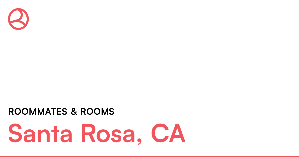 Santa Rosa, CA Roommates & rooms – Roomies.com