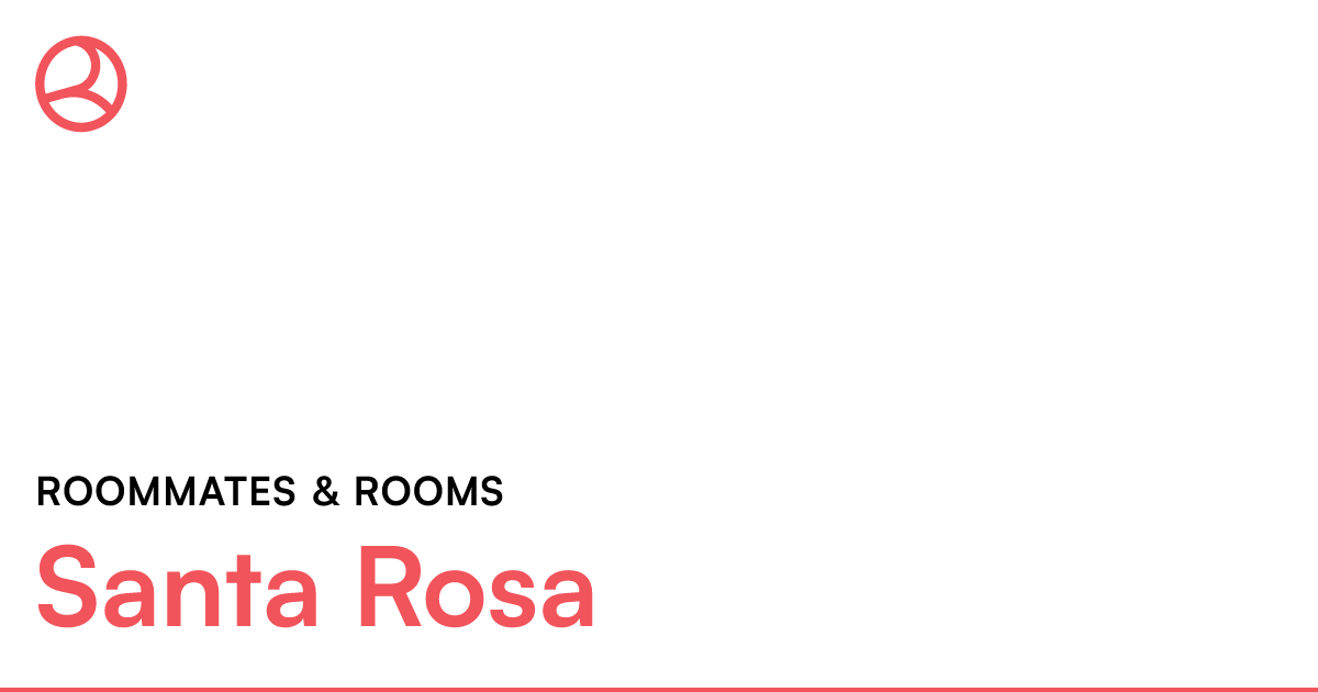 Santa Rosa Roommates & rooms – Roomies.com