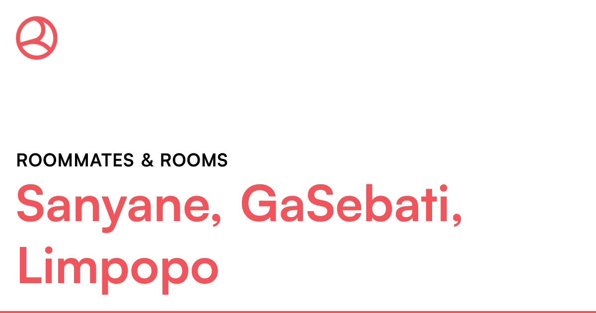 Sanyane, GaSebati, Limpopo Roommates & rooms – Roomies.co.za