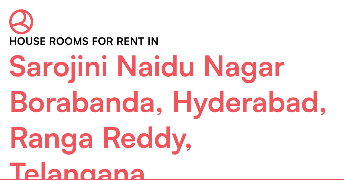 Sarojini Naidu Nagar Borabanda, Hyderabad, Ranga Re... – Roomies.co.in