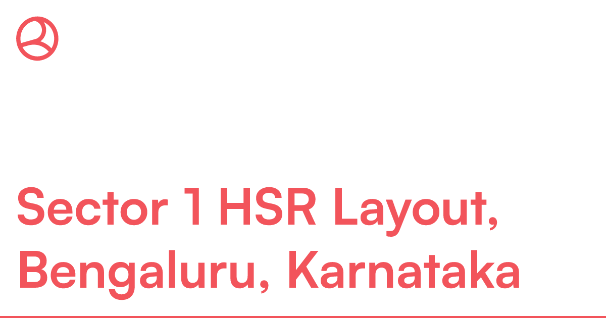 Sector 1 HSR Layout, Bengaluru, Karnataka Housemate... – Roomies.co.in