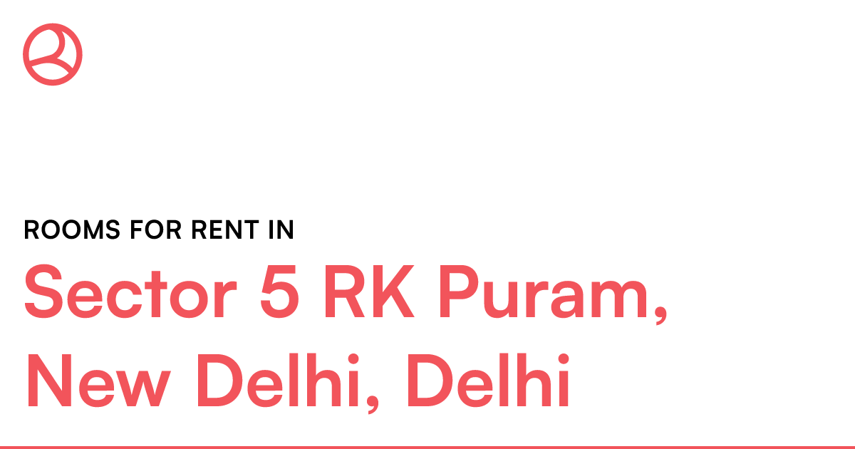 Sector 5 RK Puram, New Delhi, Delhi Rooms for Rent – Roomies.co.in