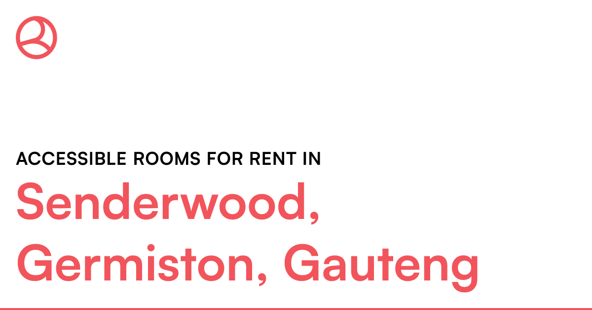 Senderwood, Germiston, Gauteng Accessible rooms for... – Roomies.co.za
