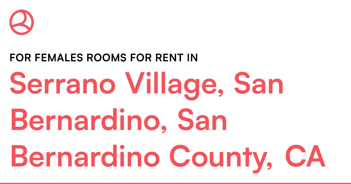 Serrano Village, San Bernardino, San Bernardino Count... – Roomies.com