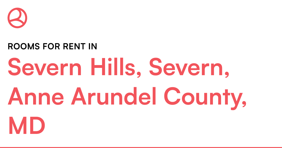 Severn Hills, Severn, Anne Arundel County, MD Rooms f... – Roomies.com