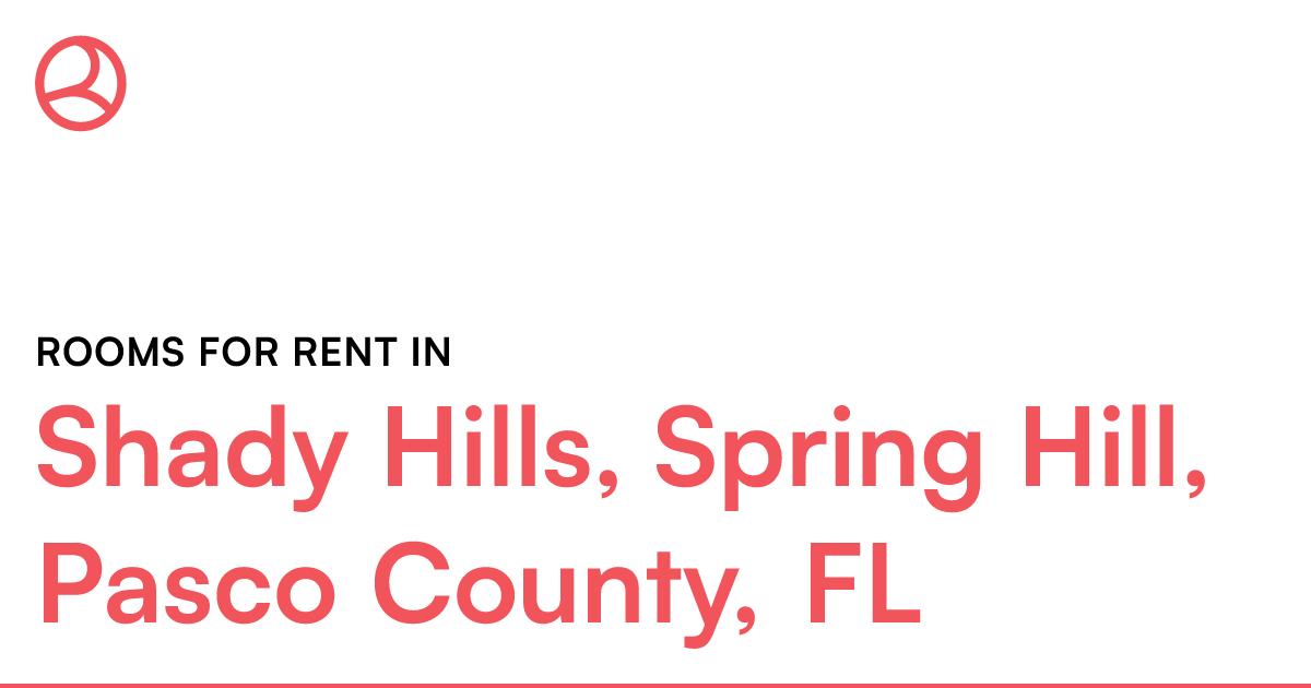 Shady Hills, Spring Hill, Pasco County, FL Rooms for... – Roomies.com