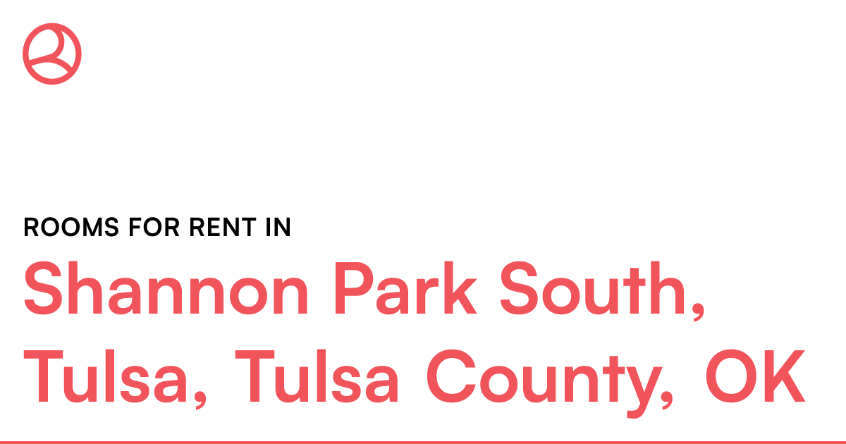 Shannon Park South, Tulsa, Tulsa County, OK Rooms for... – Roomies.com