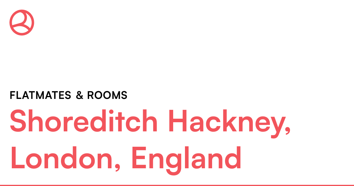 Shoreditch Hackney, London, England Flatmates & roo... – Roomies.co.uk