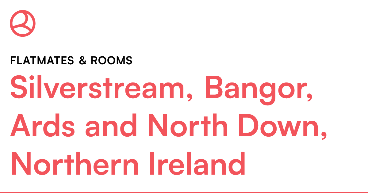 Silverstream, Bangor, Ards and North Down, Northern... – Roomies.co.uk