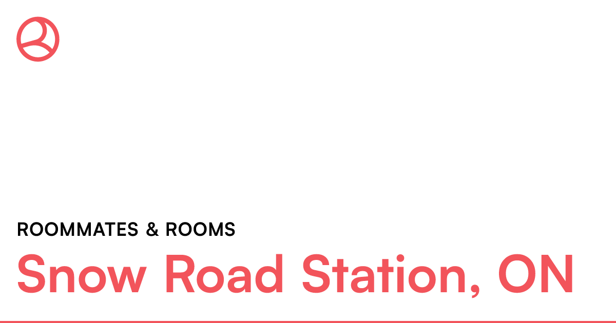Snow Road Station, ON Roommates & rooms – Roomies.ca