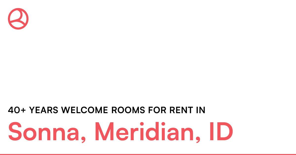 Sonna, Meridian, ID 40+ years welcome rooms for rent – Roomies.com
