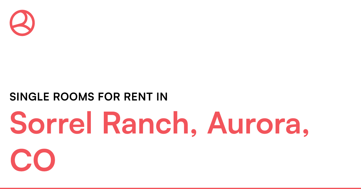 Sorrel Ranch, Aurora, CO Single rooms for rent – Roomies.com