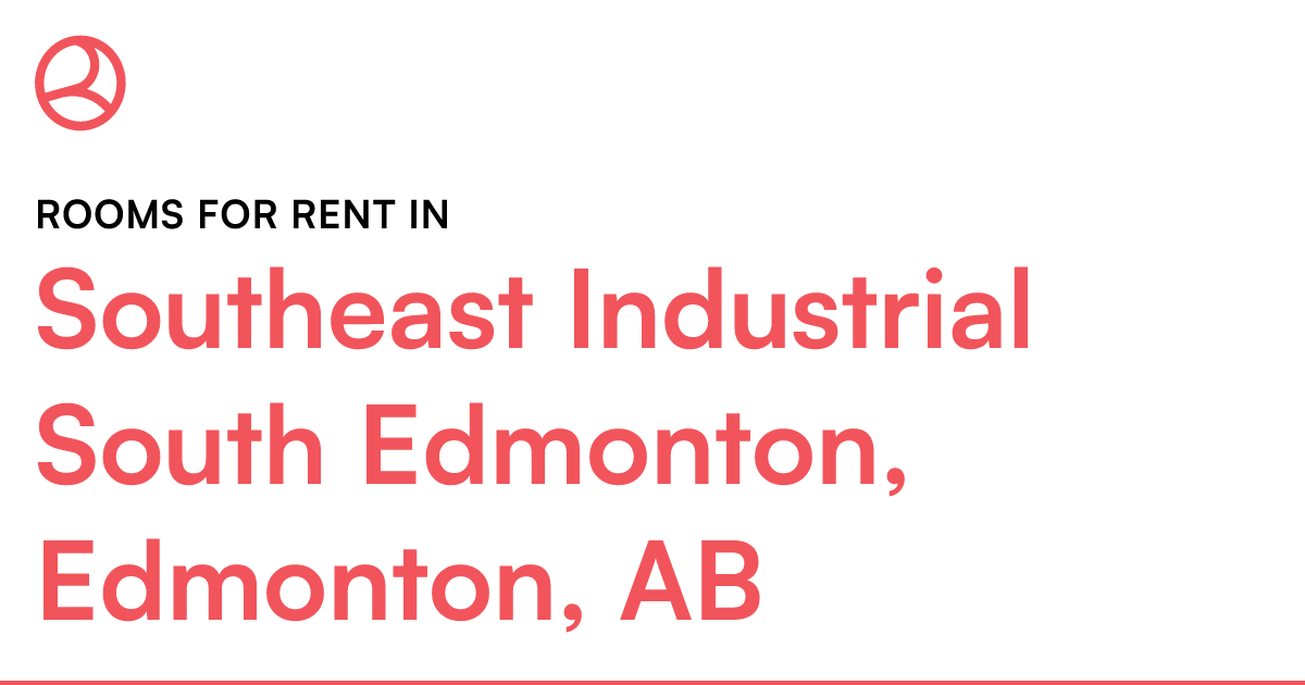 Southeast Industrial South Edmonton, Edmonton, AB Room... – Roomies.ca