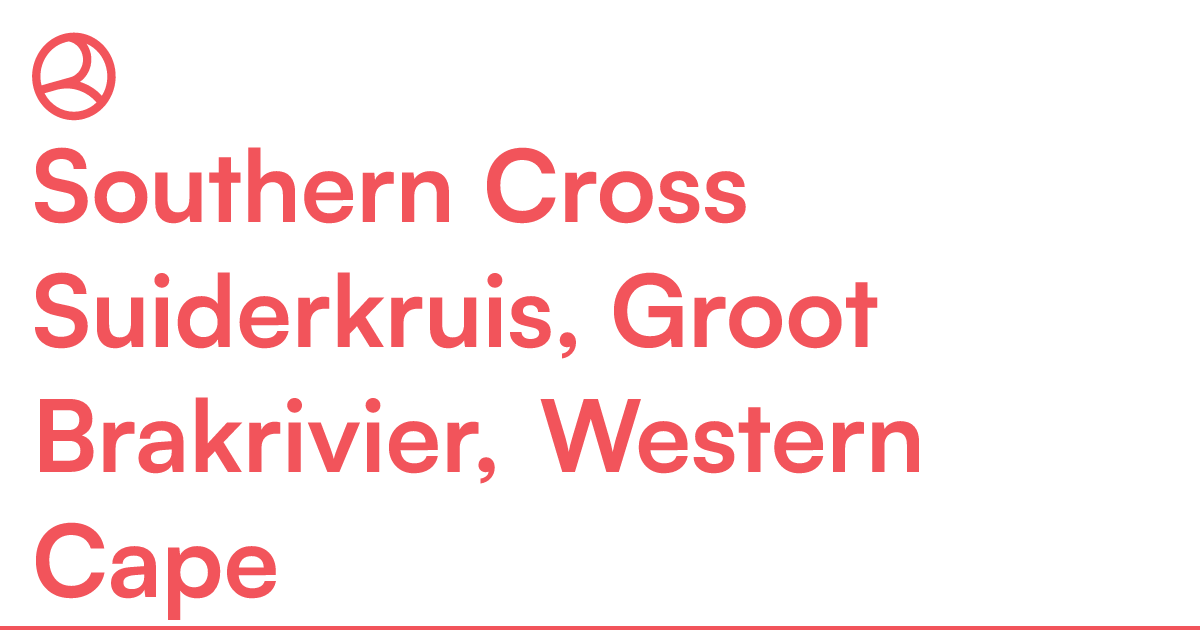 Southern Cross Suiderkruis, Groot Brakrivier, Weste... – Roomies.co.za