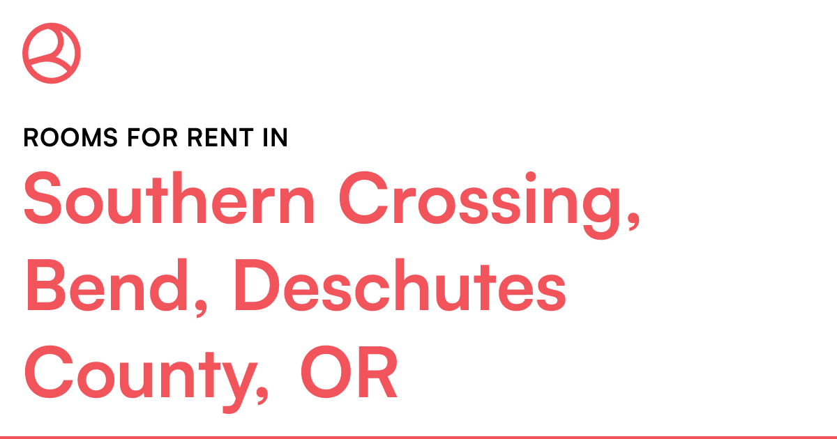 Southern Crossing, Bend, Deschutes County, OR Rooms f... – Roomies.com