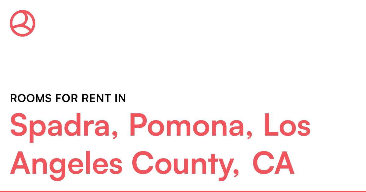 Spadra, Pomona, Los Angeles County, CA Rooms for Rent – Roomies.com