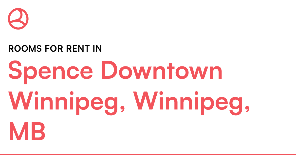 Spence Downtown Winnipeg, Winnipeg, MB Rooms for Rent – Roomies.ca