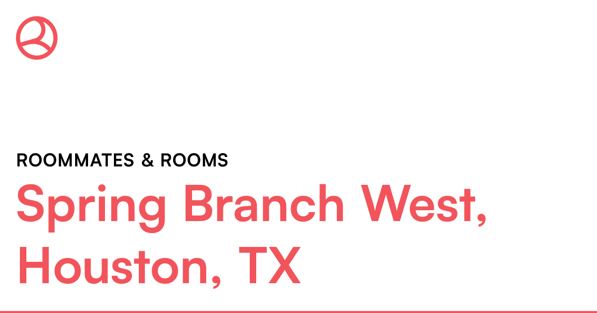 Spring Branch West, Houston, TX Roommates & rooms – Roomies.com