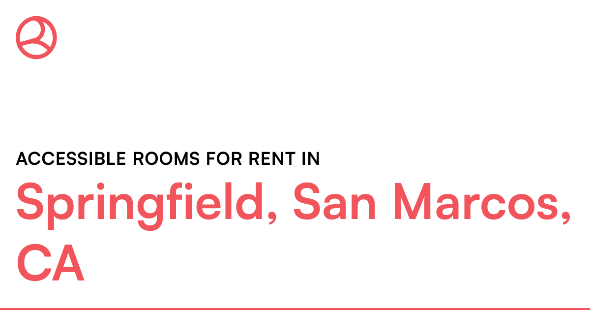 Springfield, San Marcos, CA Accessible rooms for rent – Roomies.com