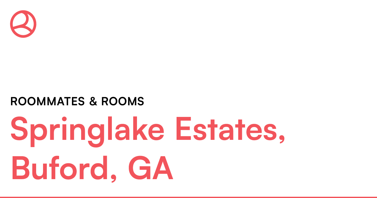 Springlake Estates, Buford, GA Roommates & rooms – Roomies.com