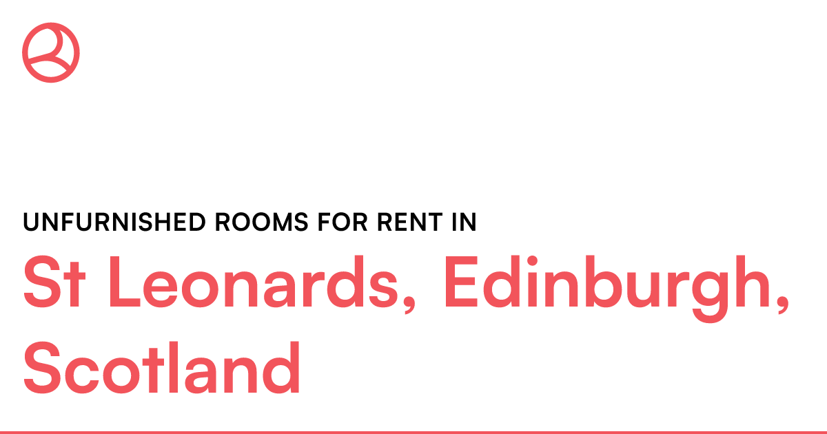 St Leonards, Edinburgh, Scotland Unfurnished rooms... – Roomies.co.uk