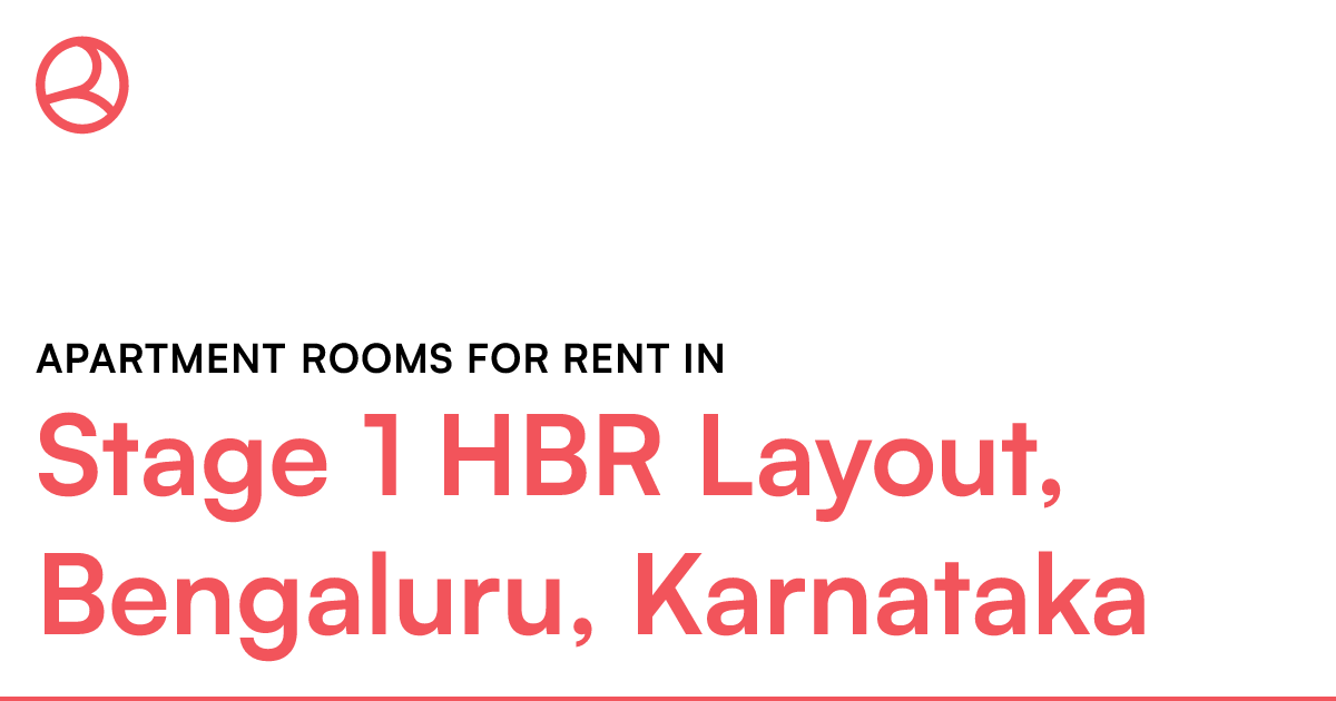 Stage 1 HBR Layout, Bengaluru, Karnataka Apartment... – Roomies.co.in