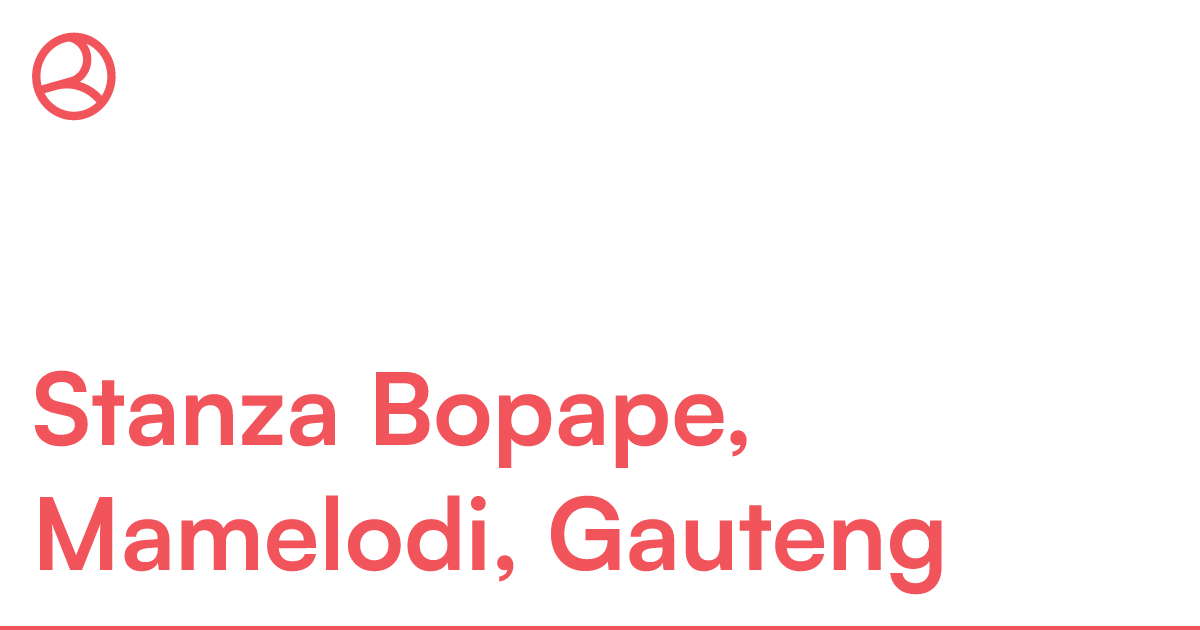 Stanza Bopape, Mamelodi, Gauteng Housemates & Flatm... – Roomies.co.za