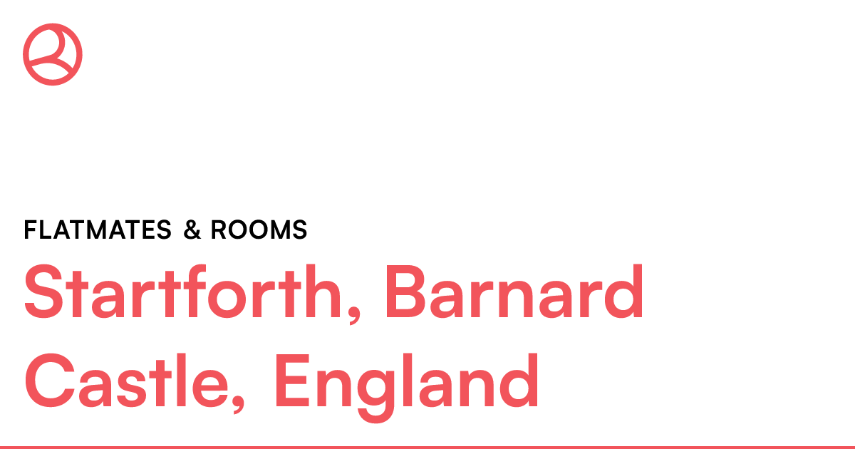 Startforth, Barnard Castle, England Flatmates & roo... – Roomies.co.uk