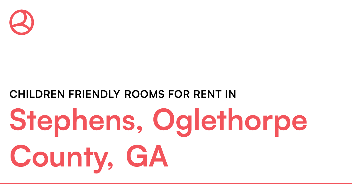 Stephens, Oglethorpe County, GA Children friendly roo... – Roomies.com