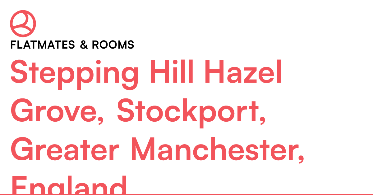 Stepping Hill Hazel Grove, Stockport, Greater Manch... – Roomies.co.uk