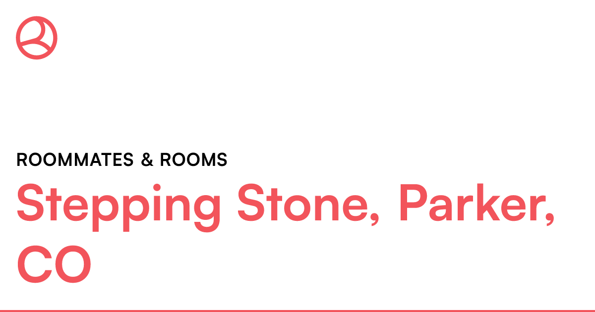 Stepping Stone, Parker, CO Roommates & rooms – Roomies.com