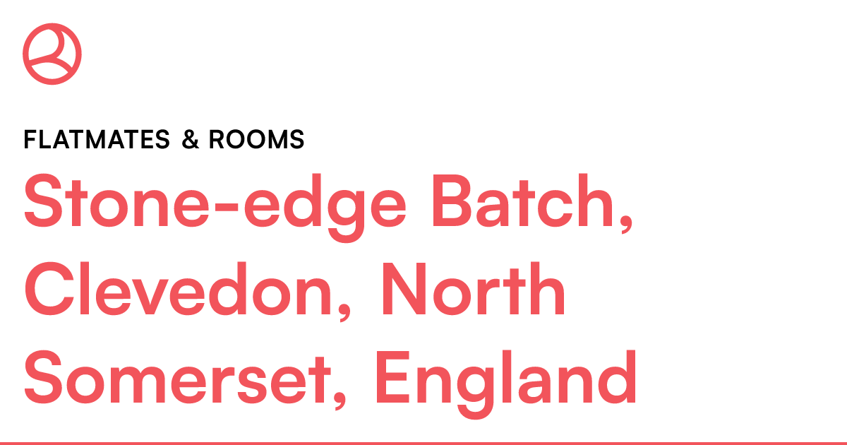 Stone-edge Batch, Clevedon, North Somerset, England... – Roomies.co.uk