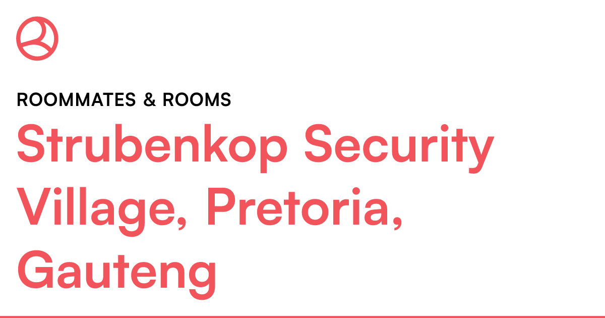 Strubenkop Security Village, Pretoria, Gauteng Room... – Roomies.co.za