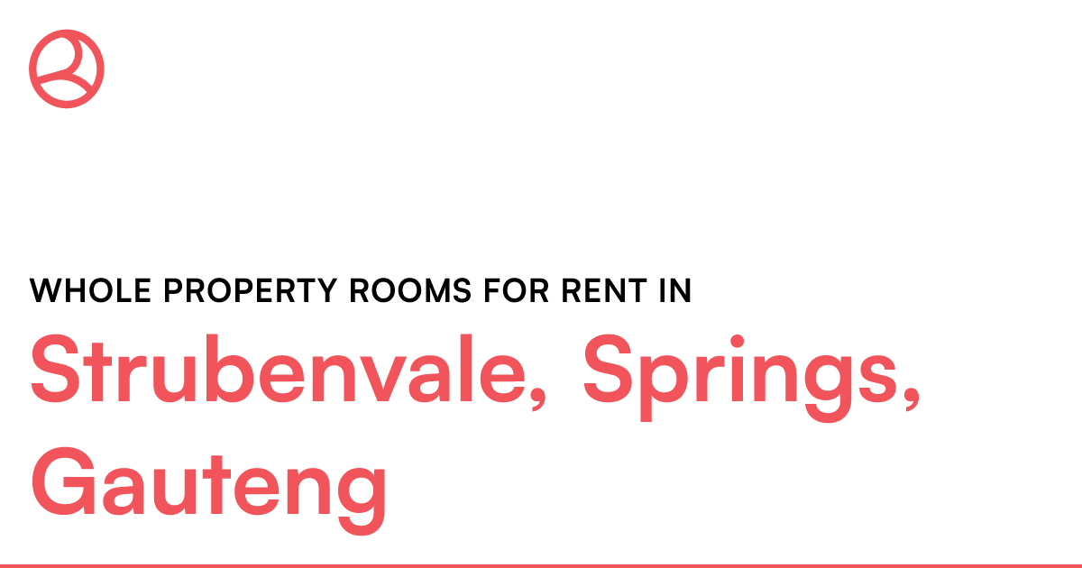 Strubenvale, Springs, Gauteng Whole property rooms... – Roomies.co.za
