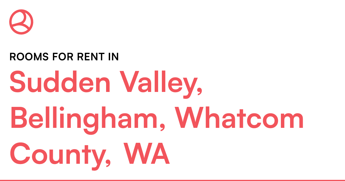 Sudden Valley, Bellingham, Whatcom County, WA Rooms f... – Roomies.com