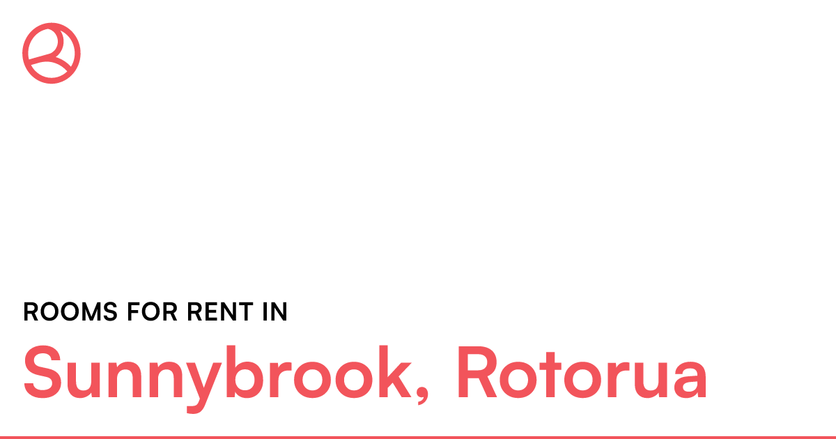 Sunnybrook, Rotorua Rooms for Rent – Roomies.co.nz