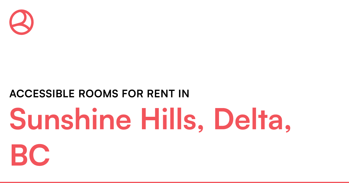 Sunshine Hills, Delta, BC Accessible rooms for rent – Roomies.ca