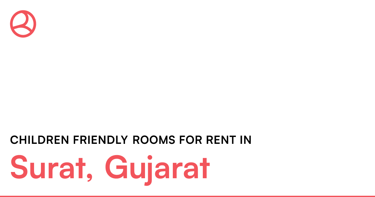 Surat, Gujarat Children friendly rooms for rent – Roomies.co.in