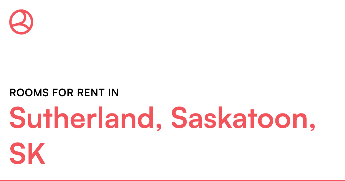 Sutherland, Saskatoon, SK Rooms for Rent – Roomies.ca