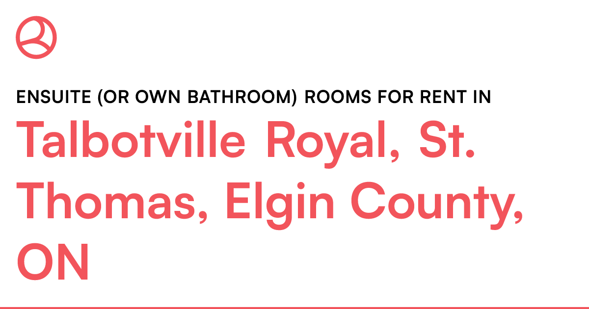 Talbotville Royal, St. Thomas, Elgin County, ON Ensuit... – Roomies.ca
