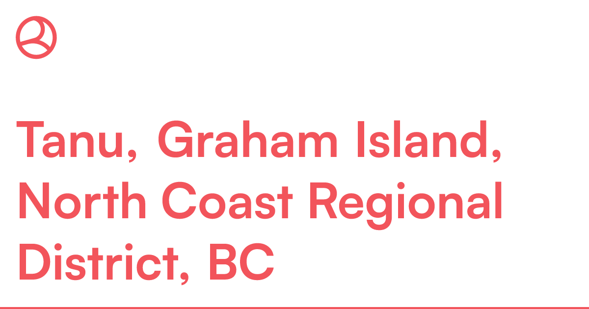 Tanu, Graham Island, North Coast Regional District, BC... – Roomies.ca