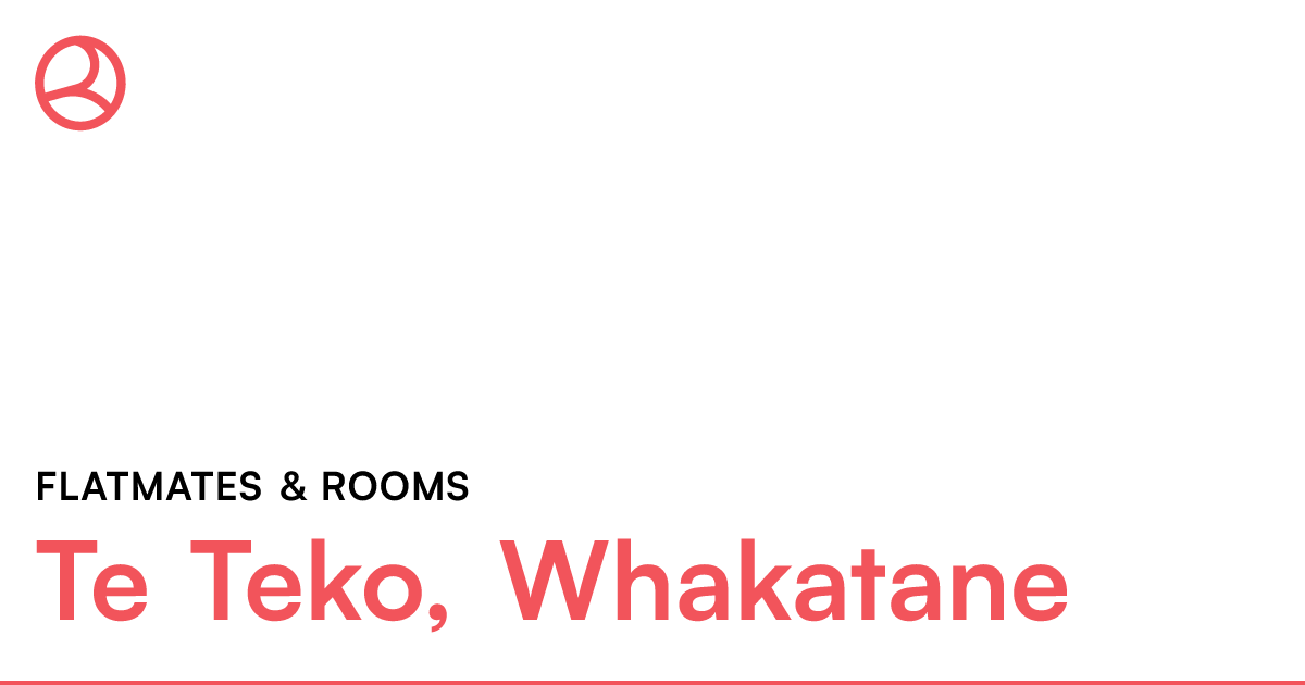 Te Teko, Whakatane Flatmates & rooms – Roomies.co.nz