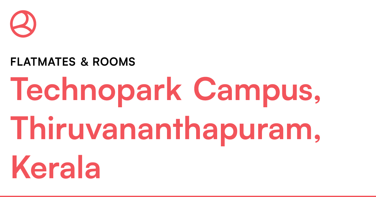 Technopark Campus, Thiruvananthapuram, Kerala Flatm... – Roomies.co.in