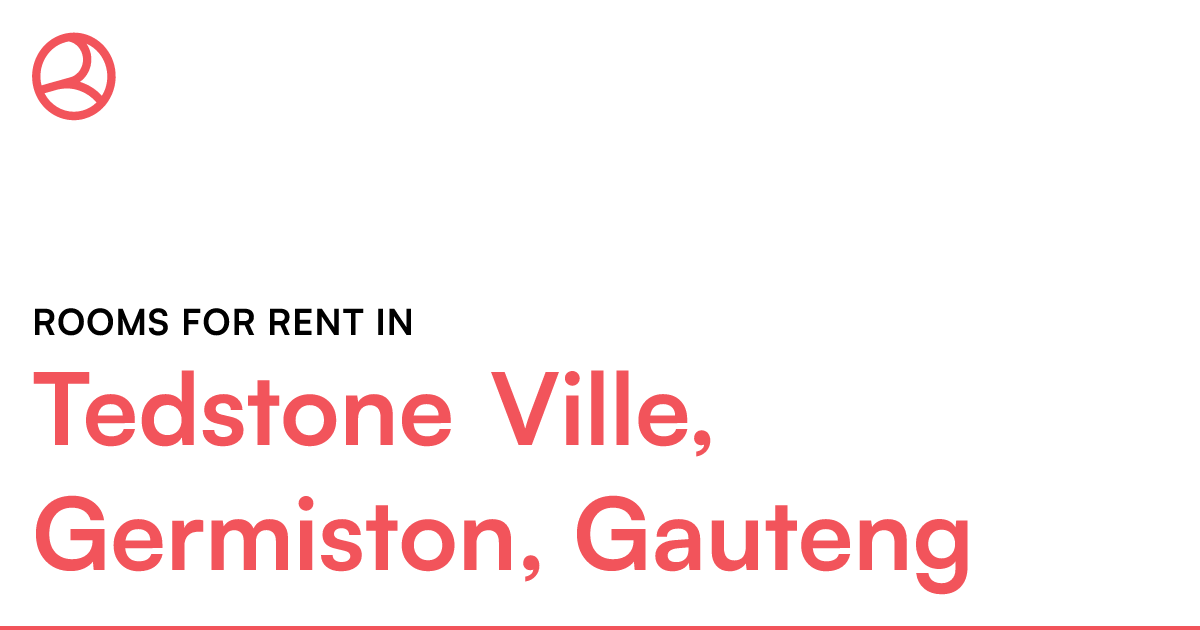 Tedstone Ville, Germiston, Gauteng Rooms for Rent – Roomies.co.za