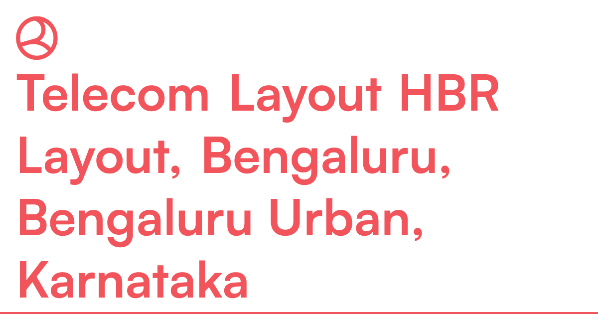 Telecom Layout HBR Layout, Bengaluru, Bengaluru Urb... – Roomies.co.in