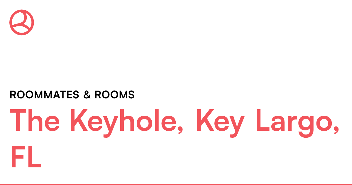The Keyhole, Key Largo, FL Roommates & rooms – Roomies.com