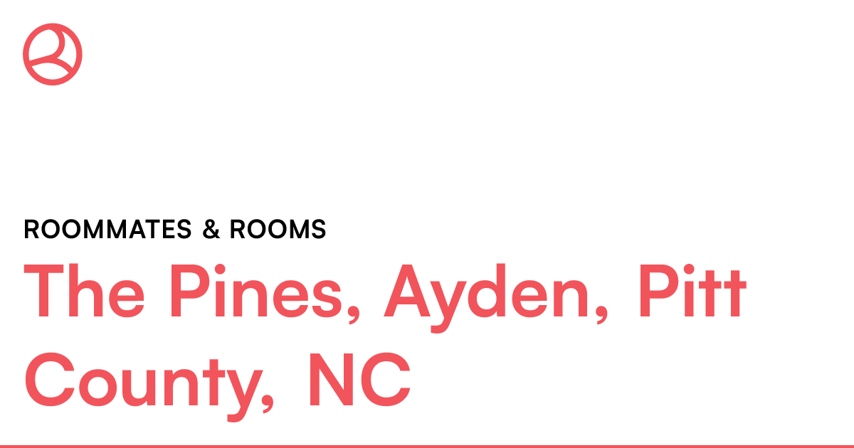 The Pines, Ayden, Pitt County, NC Roommates & rooms – Roomies.com