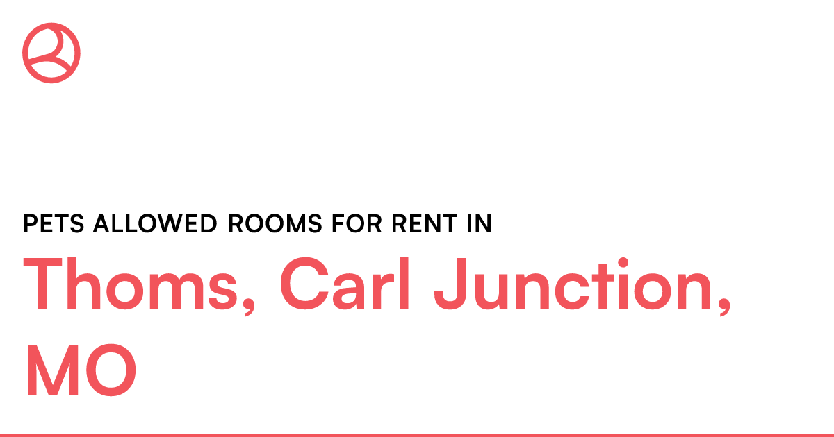 Thoms, Carl Junction, MO Pets allowed rooms for rent – Roomies.com