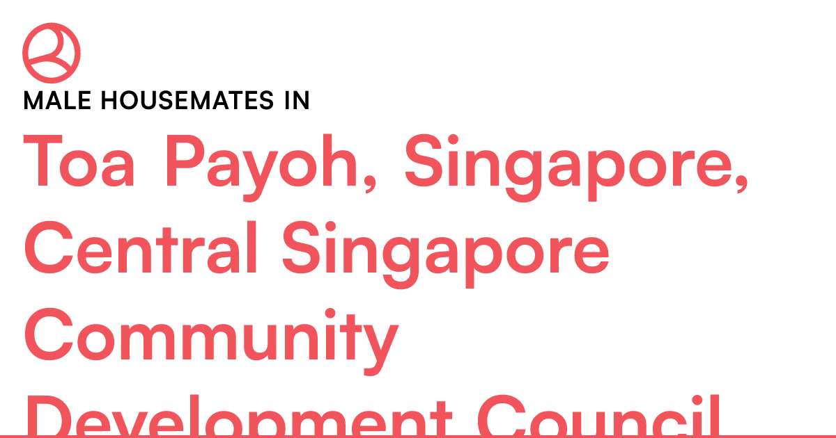 Male housemates in Toa Payoh, Singapore, Central Singa... – Roomies.sg